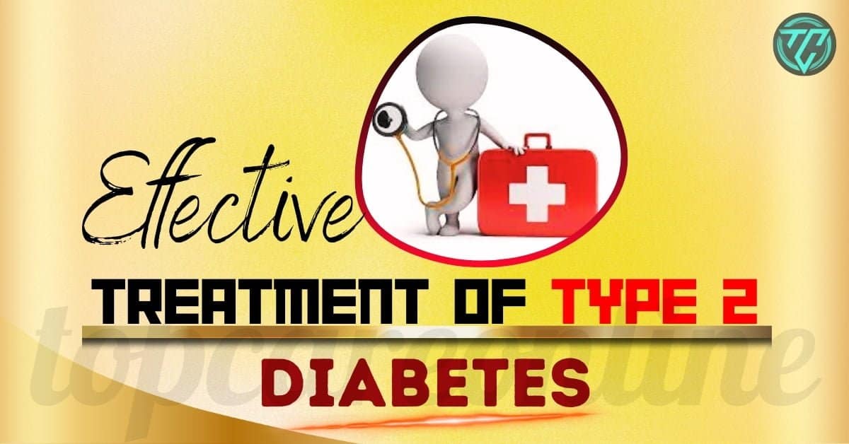 Effective treatment of type 2 diabetes